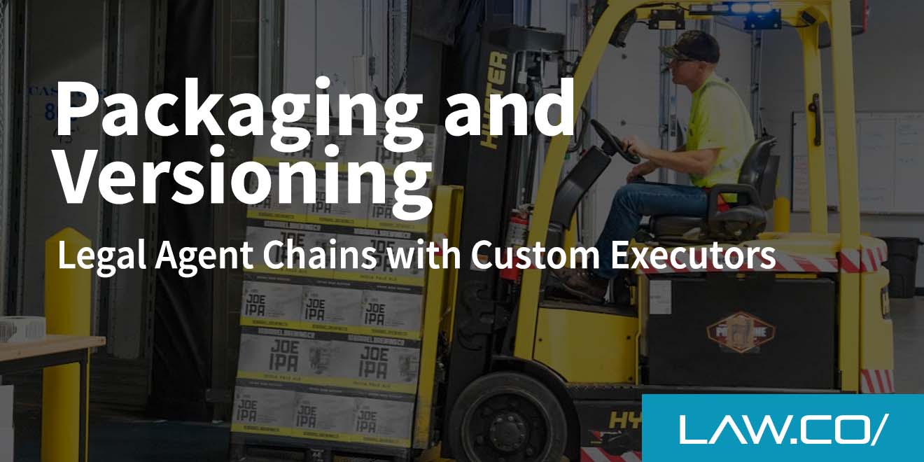 Packaging and Versioning Legal Agent Chains with Custom Executors